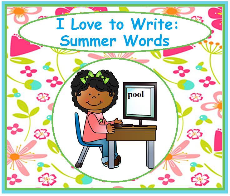 I Love to Write Summer Words - Loving2Read